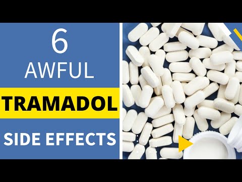 6 AWFUL TRAMADOL SIDE EFFECTS