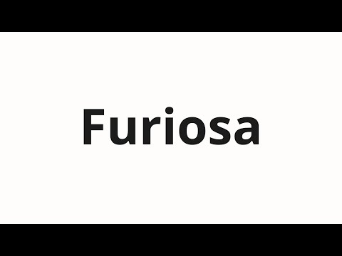 How to pronounce Furiosa