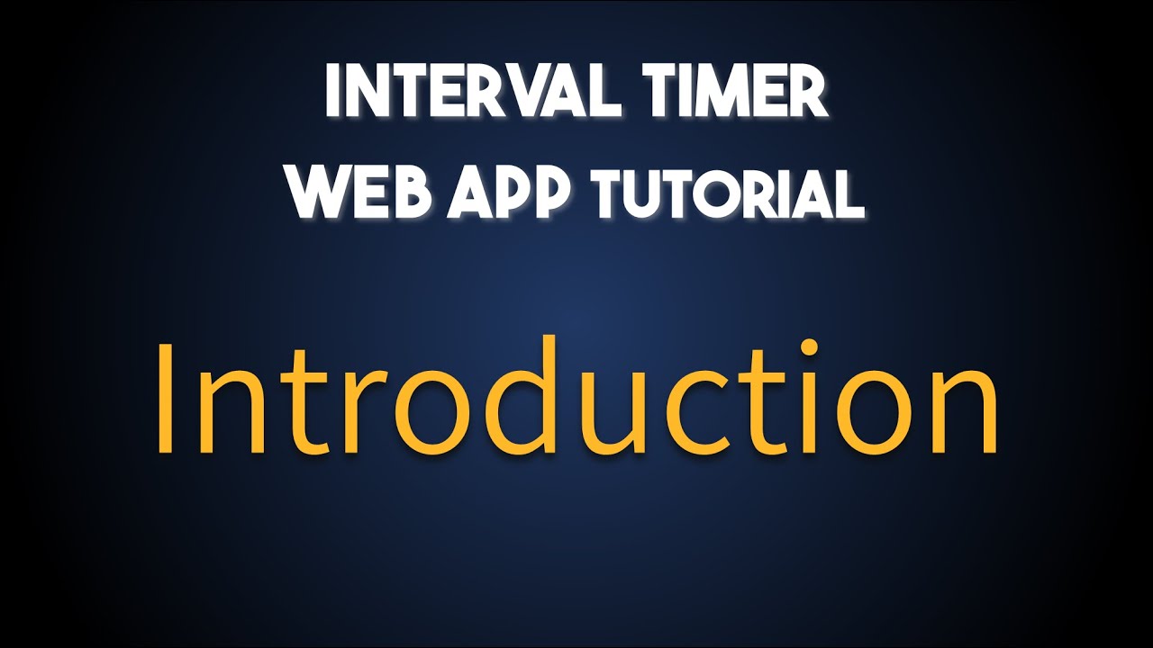 Introduction | Interval Timer Tutorial