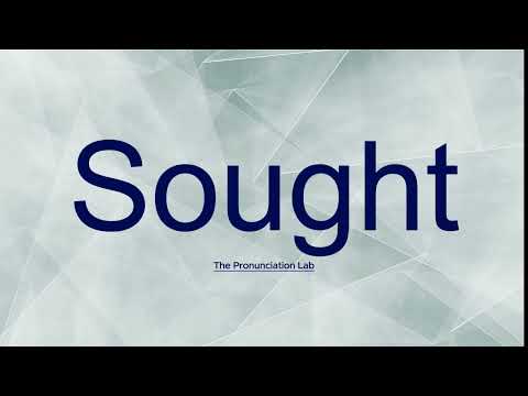 Sought Pronunciation: How to Say Sought | How to Pronounce Sought
