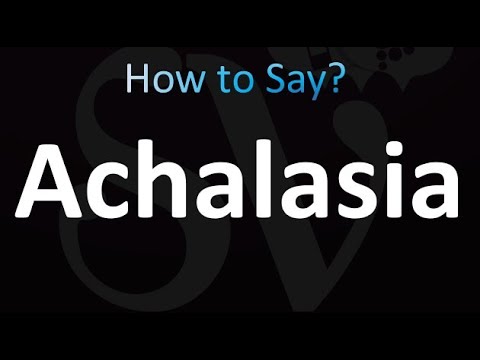 How to Pronounce Achalasia (Correctly!)