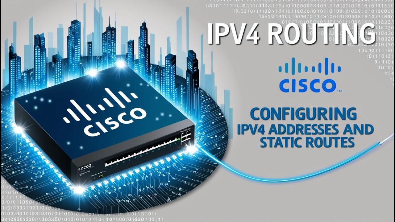 Cisco CCNA   Configuring IPv4 Addresses and static routing