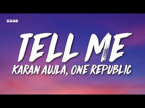 Tell Me - Karan Aujla, OneRepublic (Lyrics/English Meaning)
