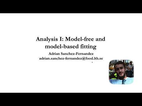 Analysis I Model free and model based fitting
