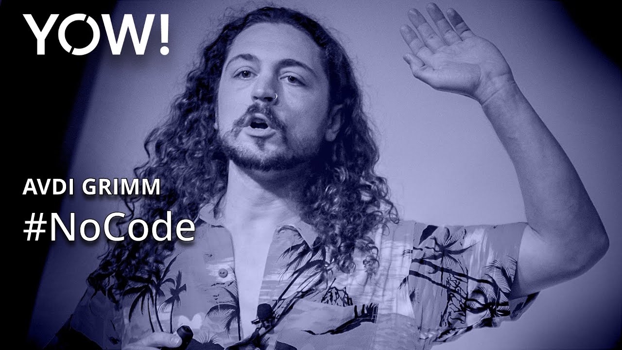 #NOCODE • Avdi Grimm • YOW! 2018