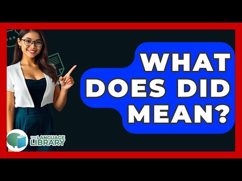 What Does Did Mean? - The Language Library
