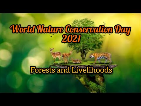 World Nature Conservation Day 2022 - Forests and Livelihoods - 28 July