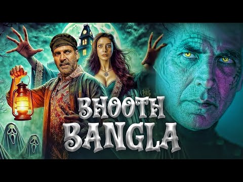 BHOOTH BANGLA (2025) | Akshay Kumar and Tripti Dimril Superhit Bollywood New Hindi Horror Movie 2025