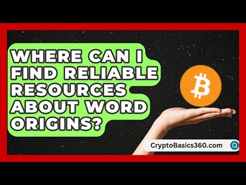 Where Can I Find Reliable Resources About Word Origins? | The Daily Definition News