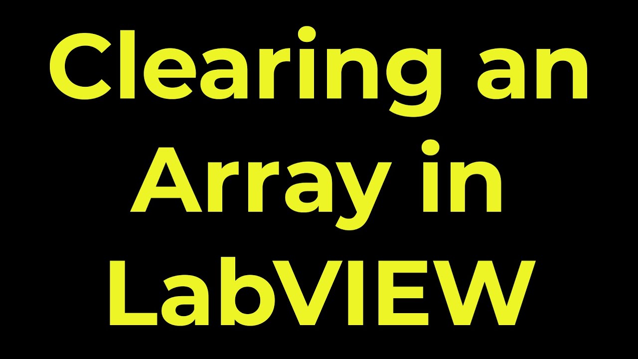 LabVIEW - Clearing an Array