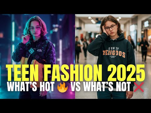 Teen Fashion Trends 2025: What’s In 🔥 & What’s Out ❌ (Style Tips You Need!)