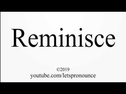 How to Pronounce Reminisce