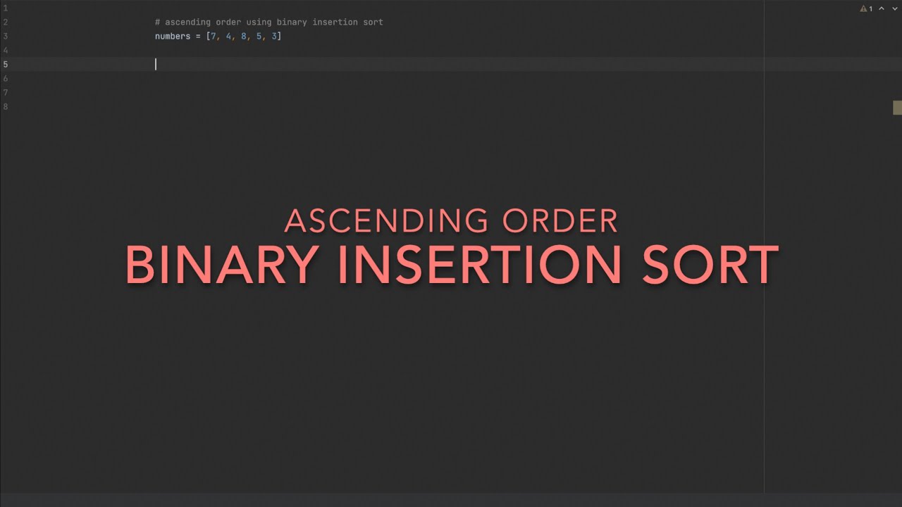 7. Binary Insertion Sort Python Practice