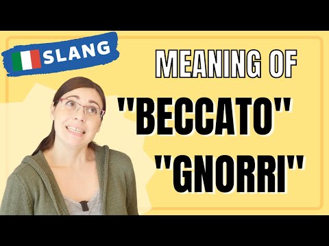 Meaning of BECCATO, GNORRI - Italian Slang - Learn Italian 🇮🇹