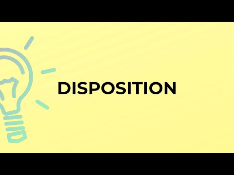 What is the meaning of the word DISPOSITION?