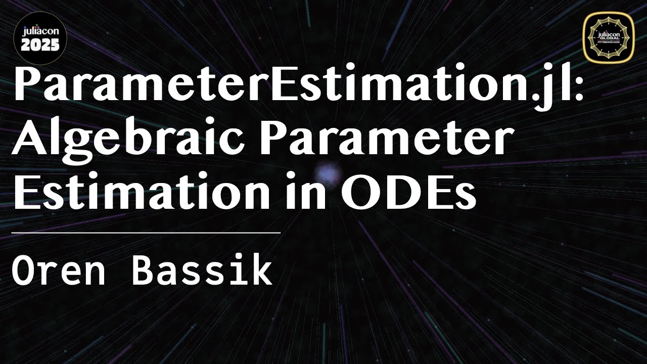 ParameterEstimation.jl: Algebraic Parameter Estimation in ODEs | Bassik | JuliaCon Global 2025