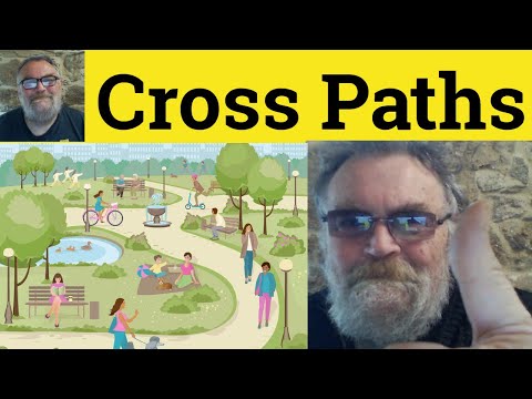 😎 Cross Paths meaning - Cross Paths Defined - Cross Paths Examples - Cross Paths Definition