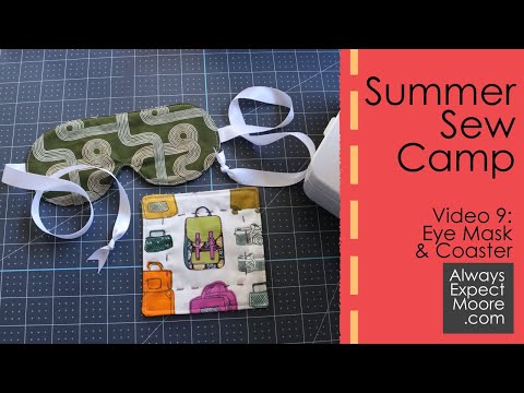 Summer Sew Camp - Project 9 - Coaster and Eye Mask
