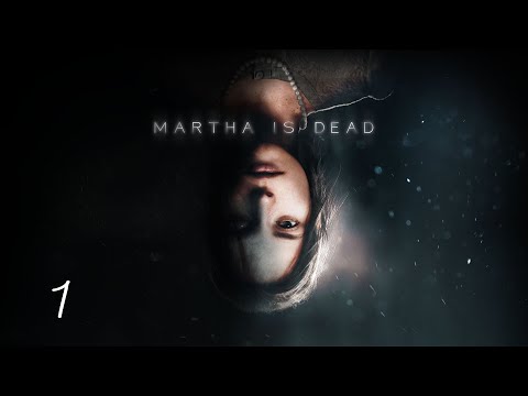 Martha Is Dead 4K Part 1