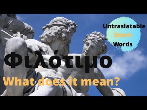 Do you know what Φιλότιμο (Philotimo) means? - Untranslatable Greek Words