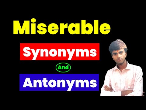 Miserable Ka Synonyms And Antonyms kya hota hai। Miserable ka Synonyms & Antonyms।
