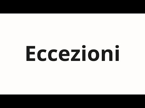 How to pronounce Eccezioni