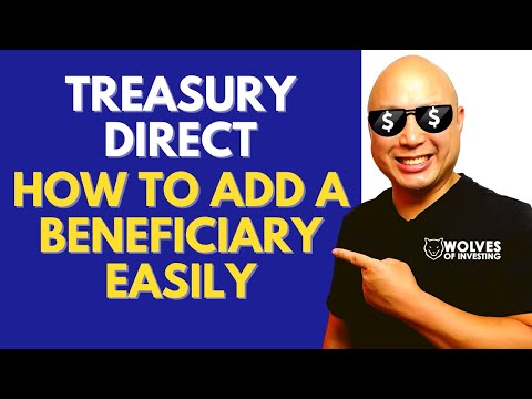Add a Beneficiary to Your I Bonds and T Bills on TreasuryDirect Easily