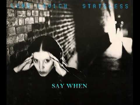 LENE LOVICH "SAY WHEN" 1978 STATELESS original with HQ sound #lenelovich