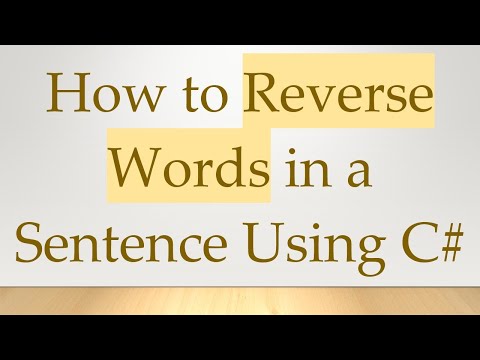How to Reverse Words in a Sentence Using C#