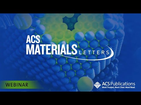 ACS Materials Letters Webinar Series - October 2020