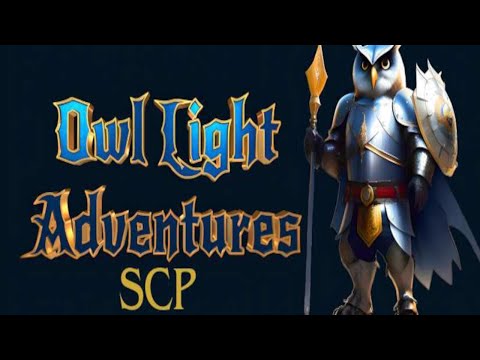 Owl Light Adventures: SCP - Episode 1 - SCP 4162