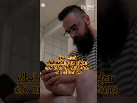 Por qué deberíamos dejar de usar el móvil en el baño