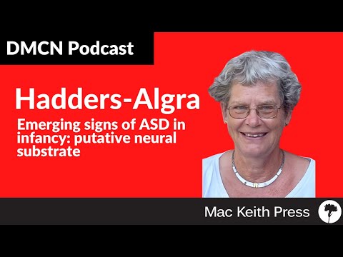 Emerging signs of ASD in infancy: putative neural substrate | Hadders-Algra | DMCN