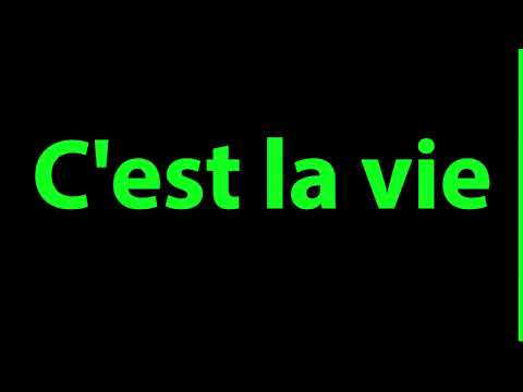 How To Pronounce C'est la vie
