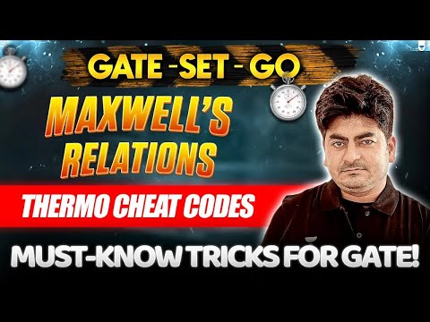 GATE SET GO: Maxwell’s Relations = Thermo Cheat Codes | Must-Know Tricks for GATE!
