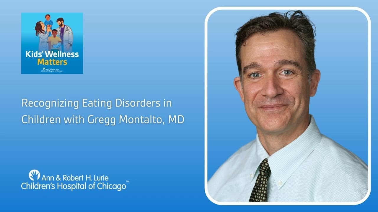 Recognizing Eating Disorders in Children with Gregg Montalto, MD