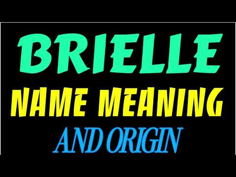 What does the name BRIELLE mean | BRIELLE meaning in english | Meaning of name BRIELLE