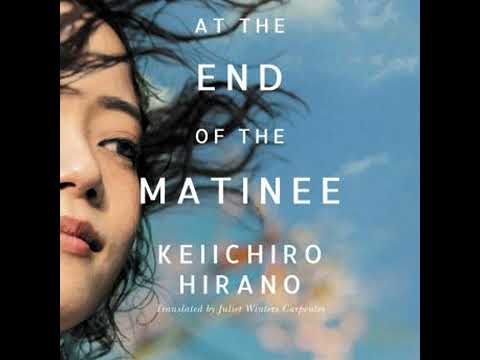 At the End of the Matinee by Keiichiro Hirano