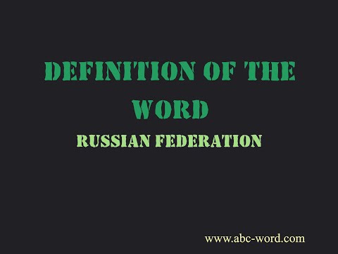 Definition of the word "Russian federation"