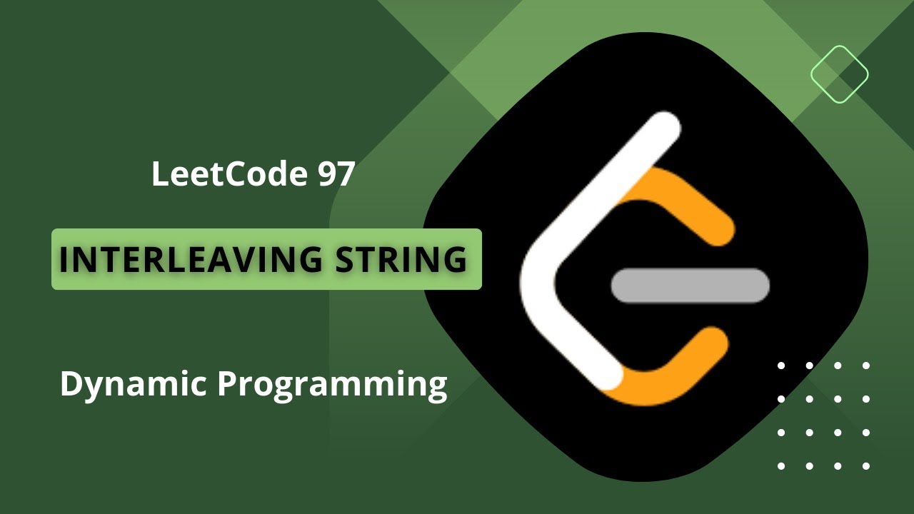 Interleaving String || Using 3 and 2 Pointer | Dynamic Programming | Memoization | Leetcode-97