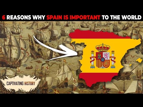 6 Reasons Why Spain Is Important to the World