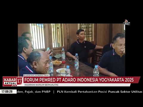 FORUM PEMRED PT ADARO INDONESIA YOGYAKARTA 2025 - KABAR 17