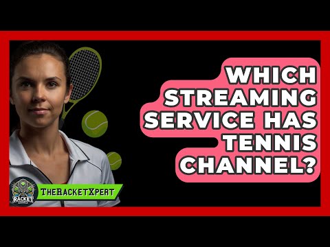 Which Streaming Service Has Tennis Channel? - The Racket Xpert