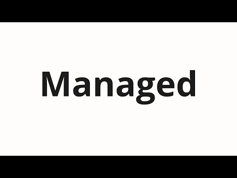 How to pronounce Managed