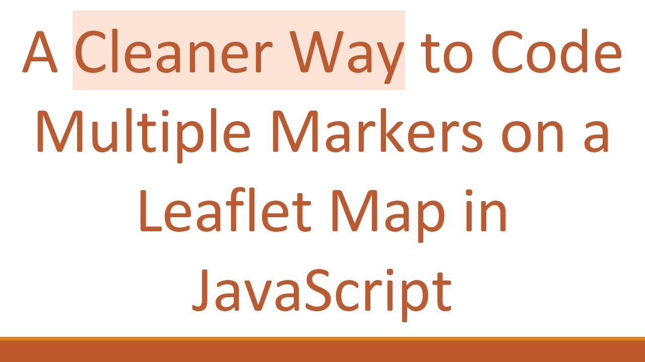 A Cleaner Way to Code Multiple Markers on a Leaflet Map in JavaScript