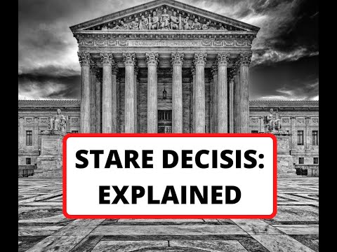 Stare Decisis: Explained