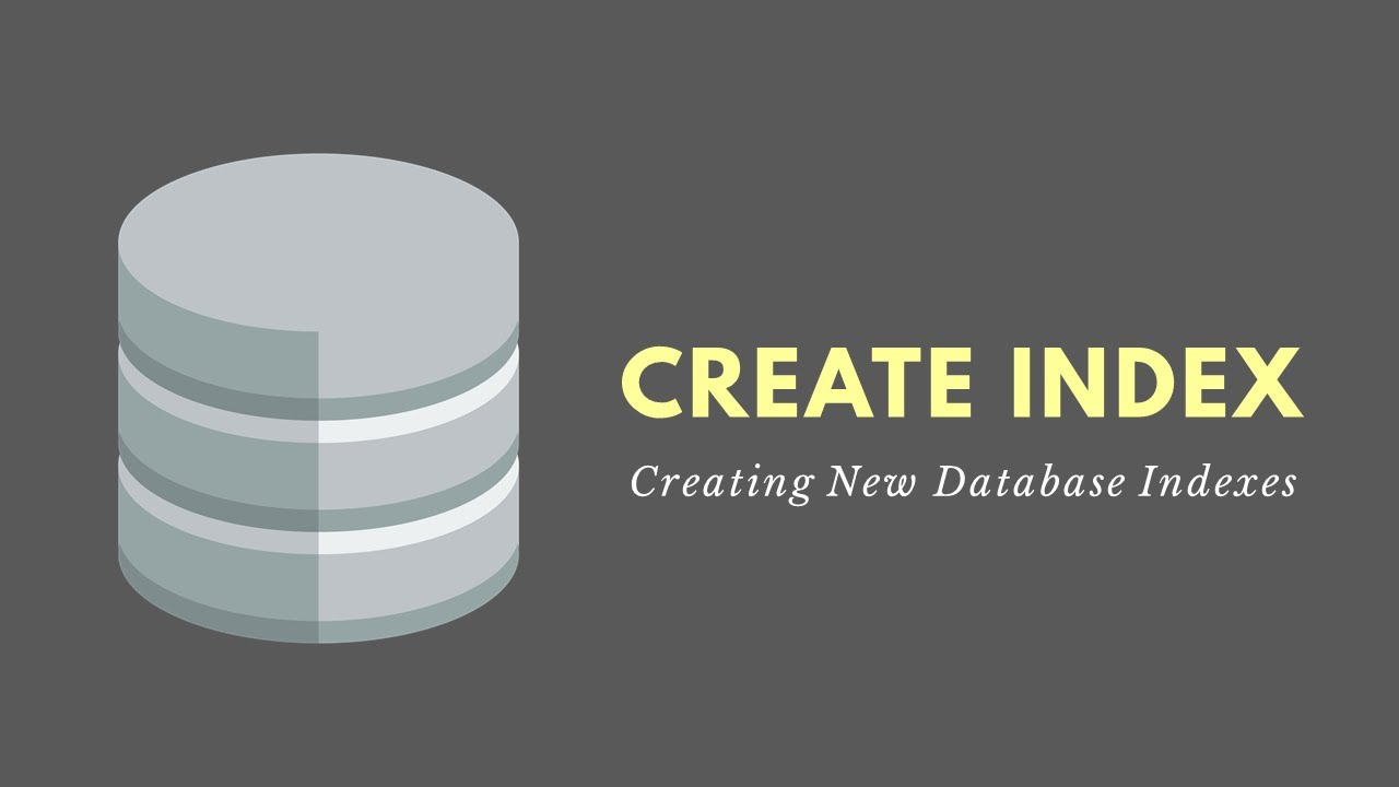 CREATE INDEX Statement (SQL) - Creating New Database Indexes
