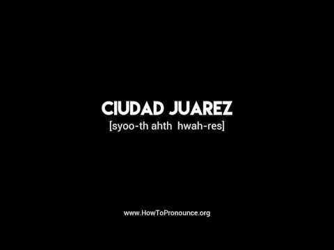 How to Pronounce "ciudad juarez"
