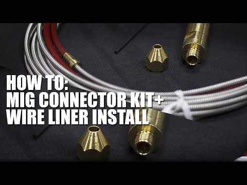 How To: MIG Connector Kit & Wire Liner Install