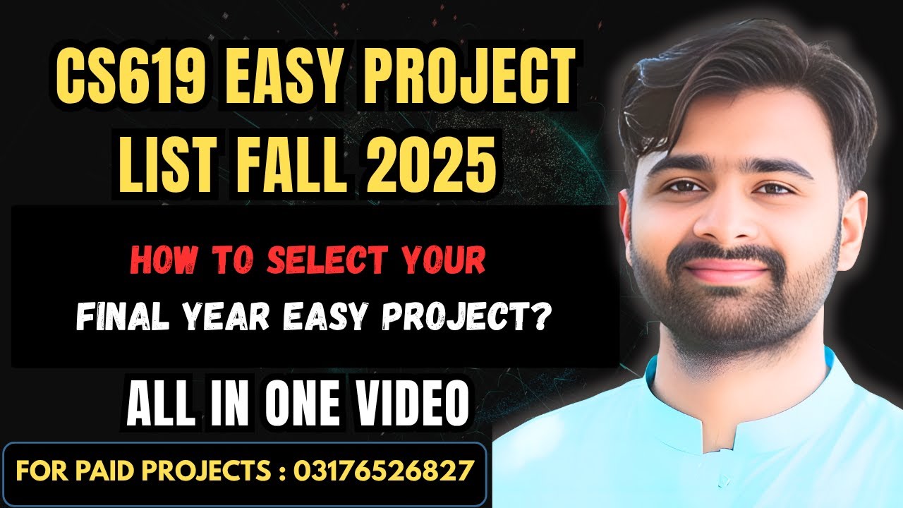 CS619 Easy Projects List Fall 2025 | How To Select CS619 FINAL YEAR PROJECT Fall 2025 #cs619